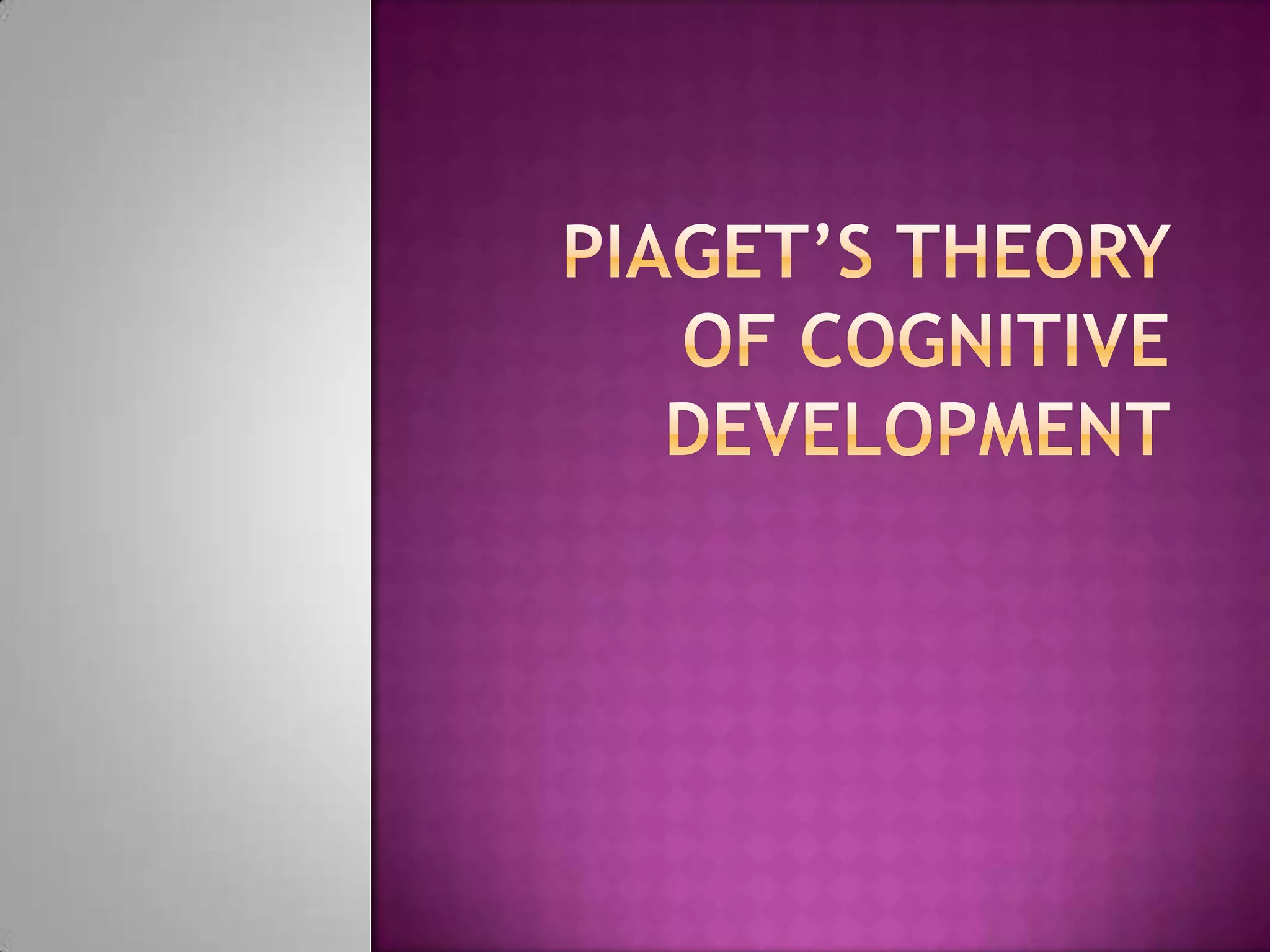 Piaget’S Theory Of Cognitive Development | PPTX