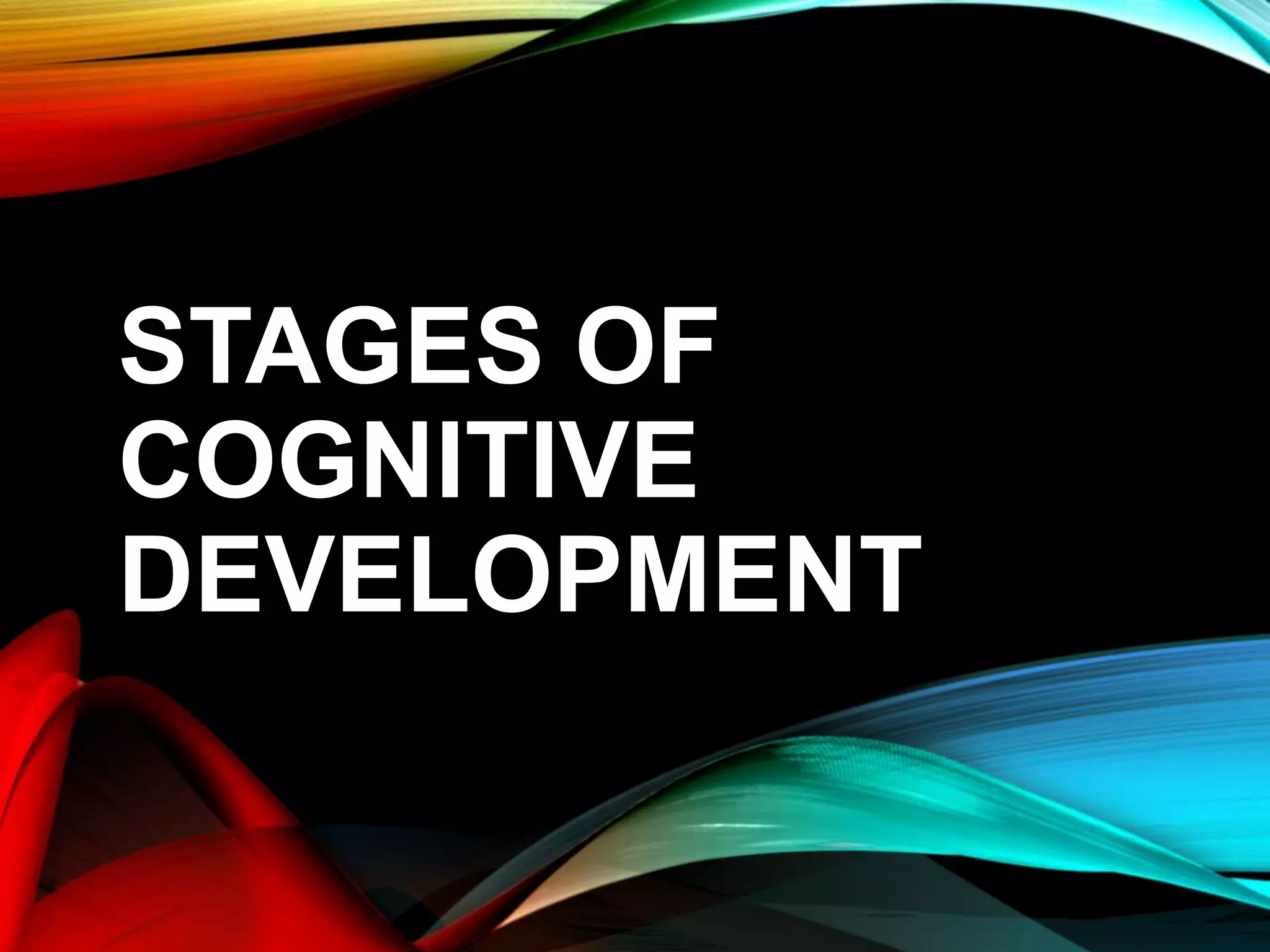 Piaget's Theory of Cognitive Development | PPTX
