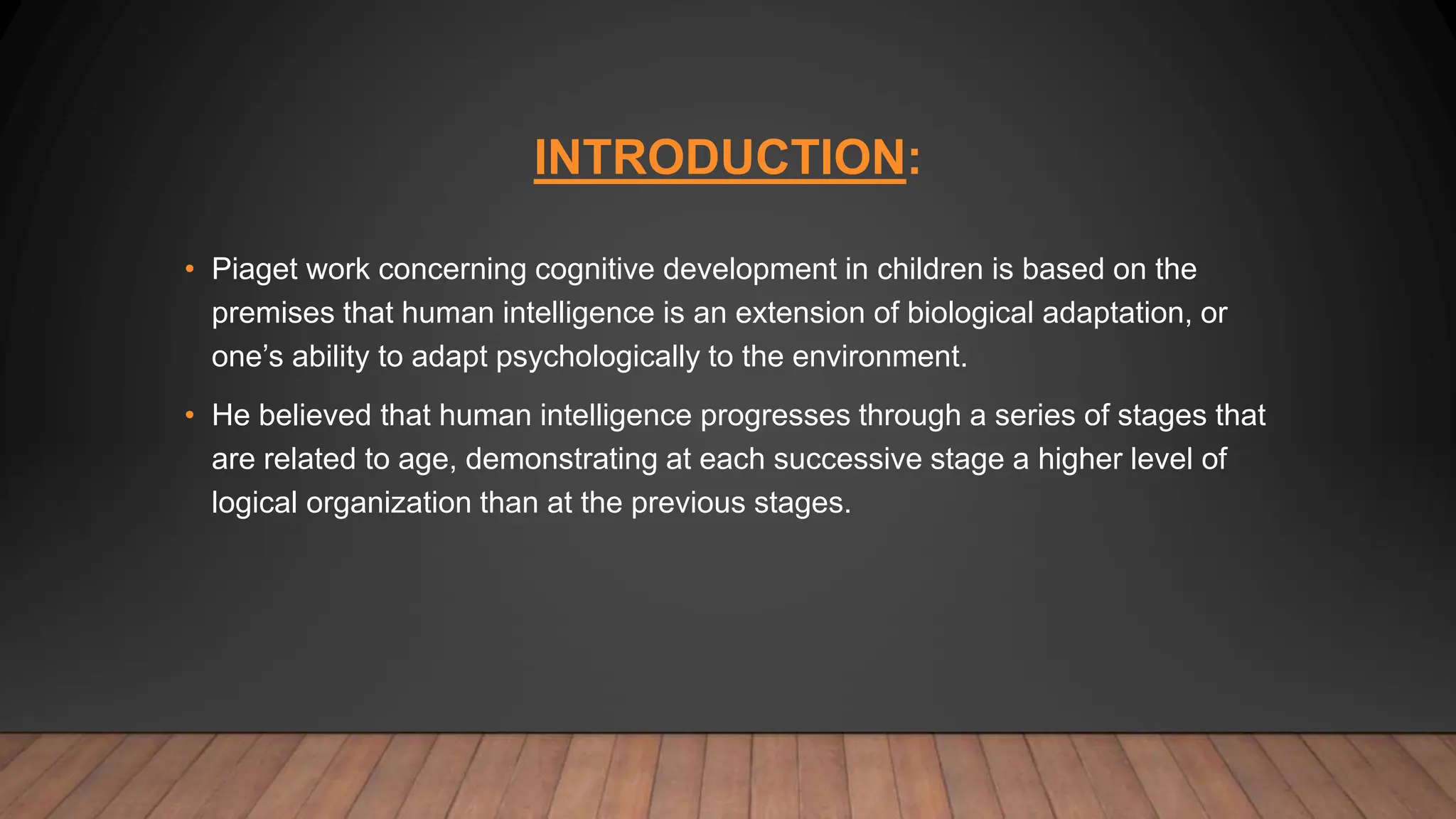 PIAGET’s THEORY Play plays a crucial role in their learning process. | PPT