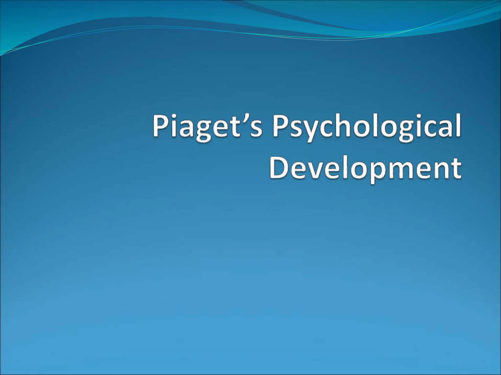 Piaget theory by yashjmmnmn,mjhgaizz (1).ppt