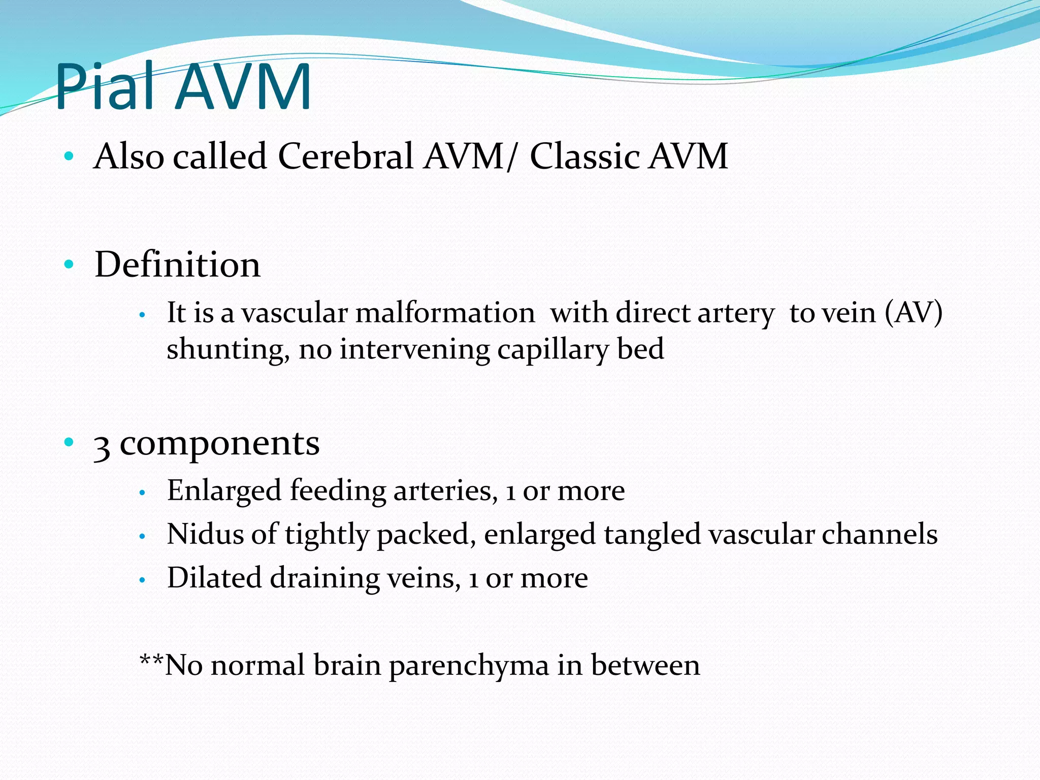 Cerebral/Pial Arteriovenous Malformation (AVM) | PPTX