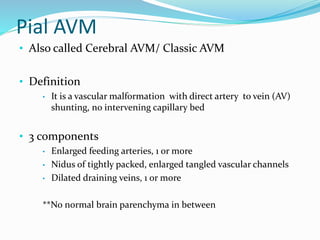 Cerebral/Pial Arteriovenous Malformation (AVM) | PPTX