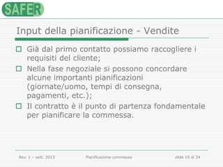 La pianificazione di una commessa secondo la norma UNI EN ISO 9001 | PPT