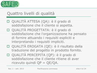 La pianificazione di una commessa secondo la norma UNI EN ISO 9001 | PPT