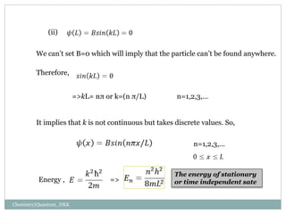 Particle in a Box problem Quantum Chemistry | PPTX