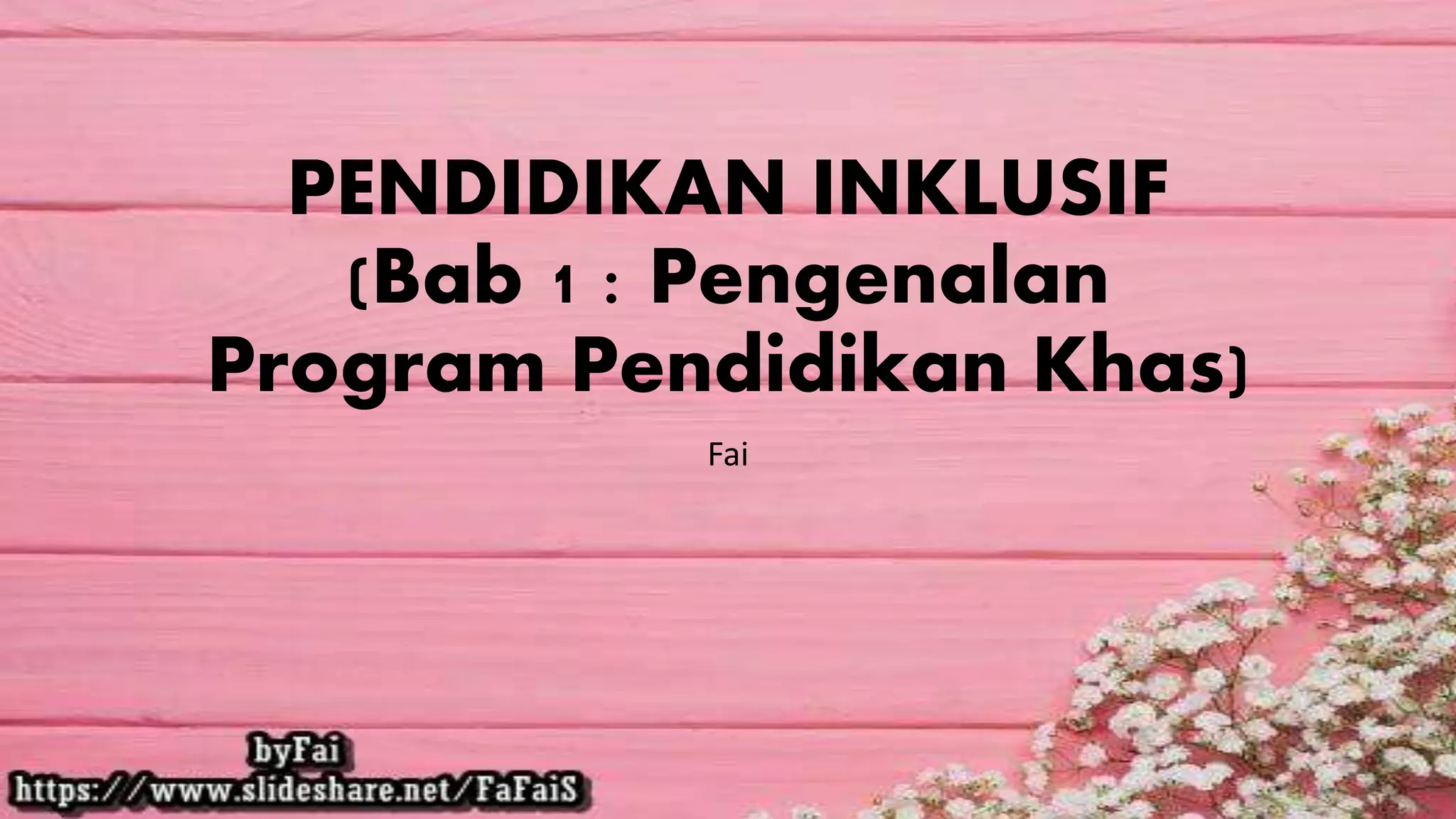 Pendidikan Inklusif (Pengenalan Program Pendidikan Khas) | PPTX