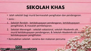 Pendidikan Inklusif (Pengenalan Program Pendidikan Khas) | PPTX