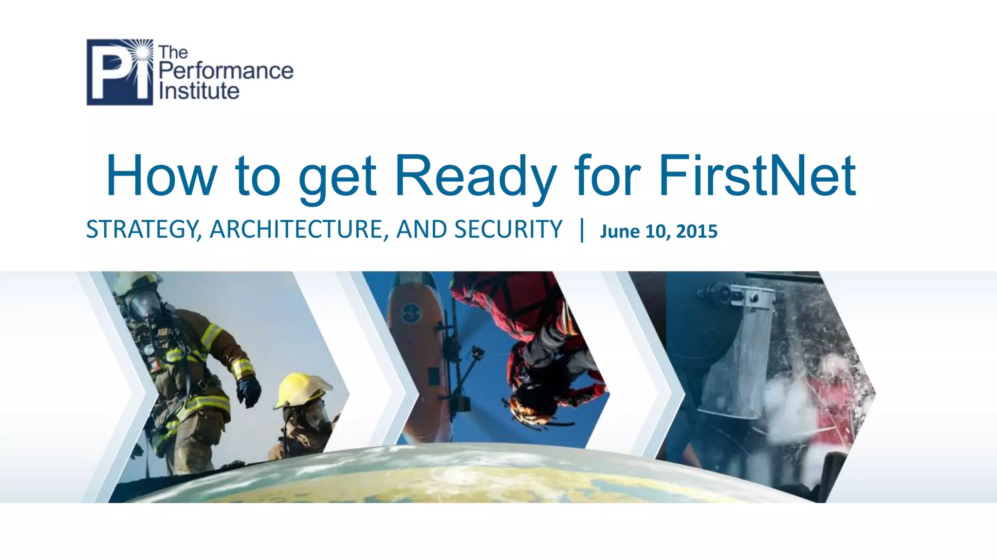 How to get Ready for FirstNet | Strategy, Architecture, and Security ...