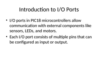 PIC18 input output ports specifications with code | PPT