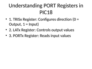 PIC18 input output ports specifications with code | PPT