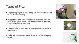 Pica disorder | PPTX | Digestive Disorders | Diseases and Conditions