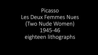 Picasso les deux femmes nues litho series | PPT