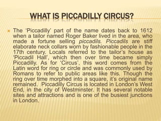 Piccadilly circus | PPTX | Attractions