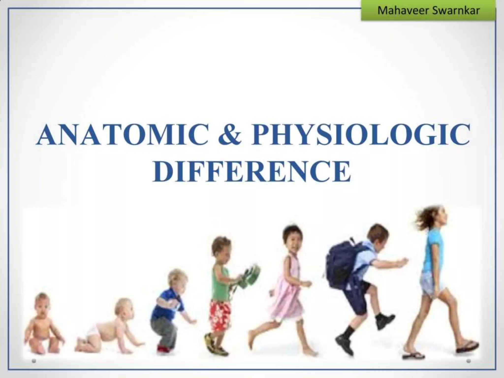 DIFFERENCES BETWEEN AN ADULT AND CHILD | PPTX