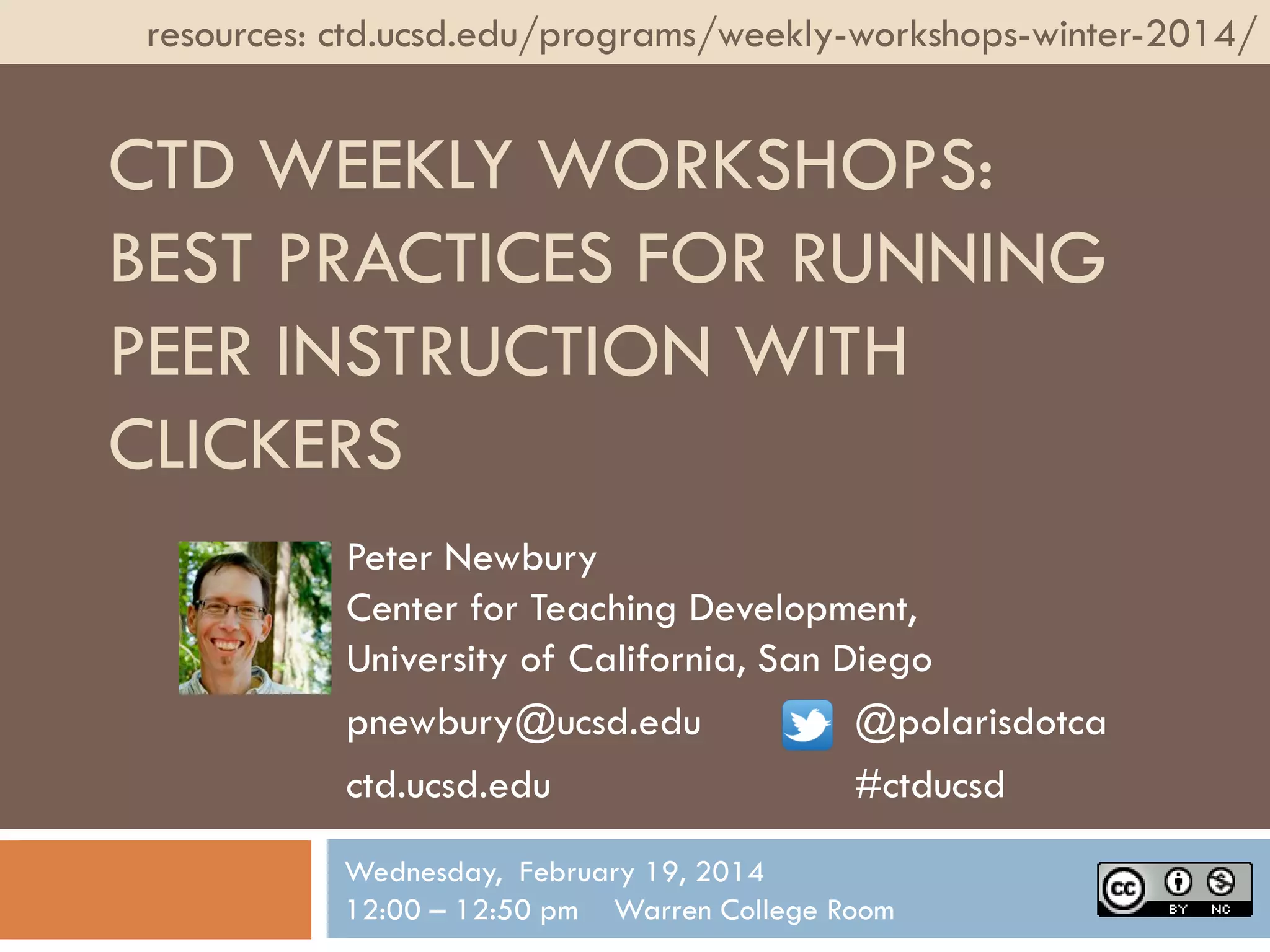 CTD Wi14 Weekly Workshop: Best practices for running peer instruction ...