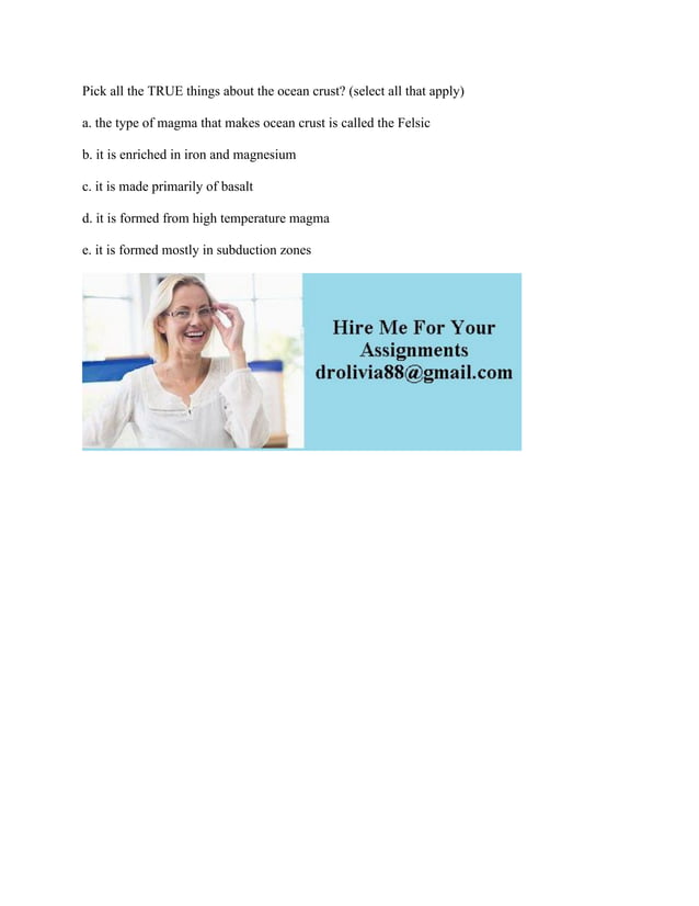 Pick all the TRUE things about the ocean crust- (select all that apply.pdf