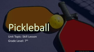 Pickleball Lecture .pptx