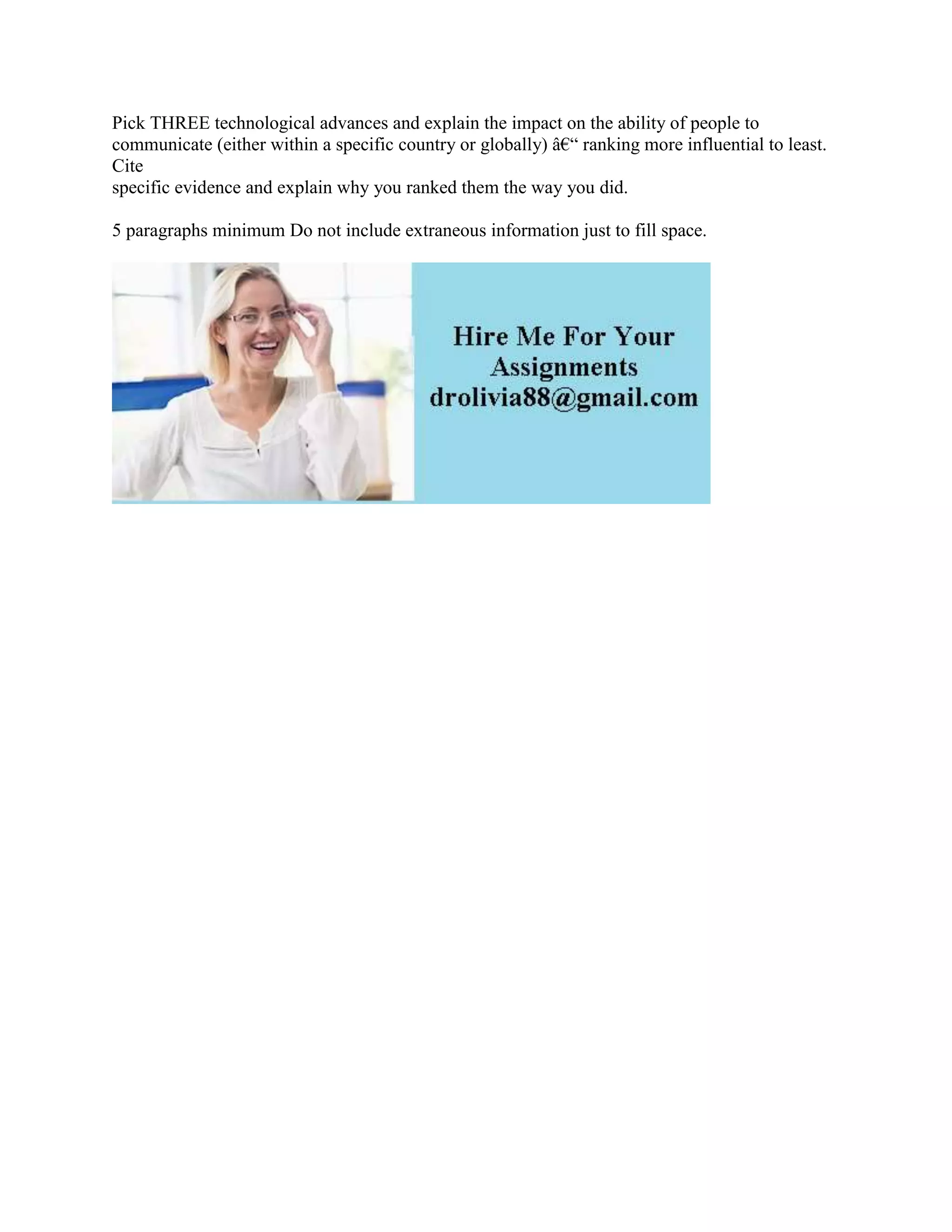 Pick THREE technological advances and explain the impact on the abilit.docx
