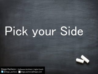 Pick your side | PPT