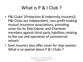 P & i clubs and claims related issues | PPTX