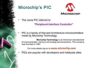 Microchip's PIC Micro Controller | PPT