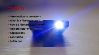 Pico projectors | PPTX | Cameras and Camcorders | Consumer Electronics