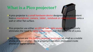 Pico projectors | PPTX | Cameras and Camcorders | Consumer Electronics