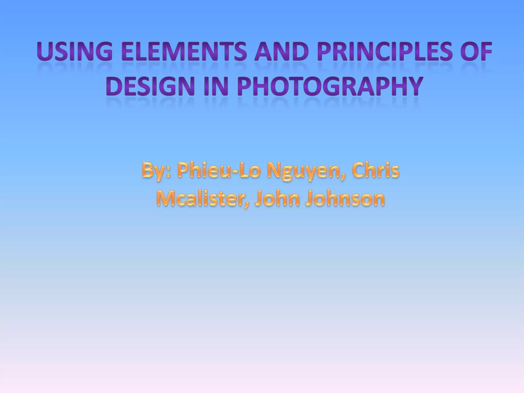 Using Elements and principles of design in photography | PPTX