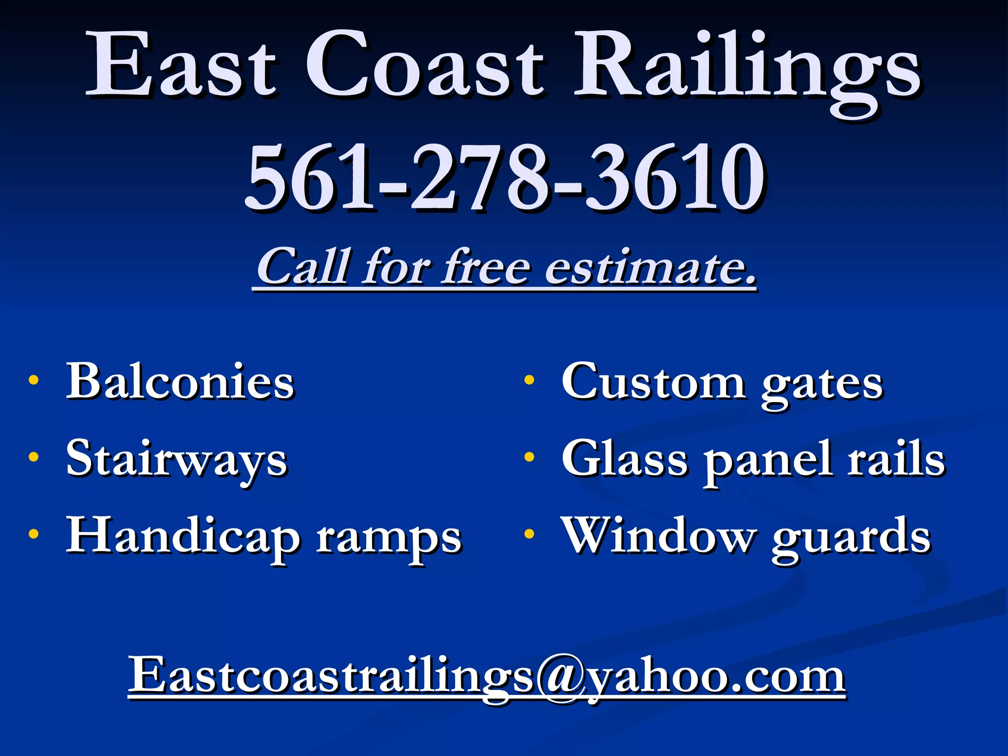 Some of East Coast Railings completed jobs. | PPT