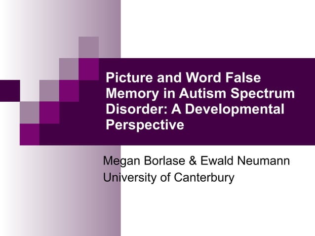 Picture and word false memory in autism spectrum disorder, Megan ...