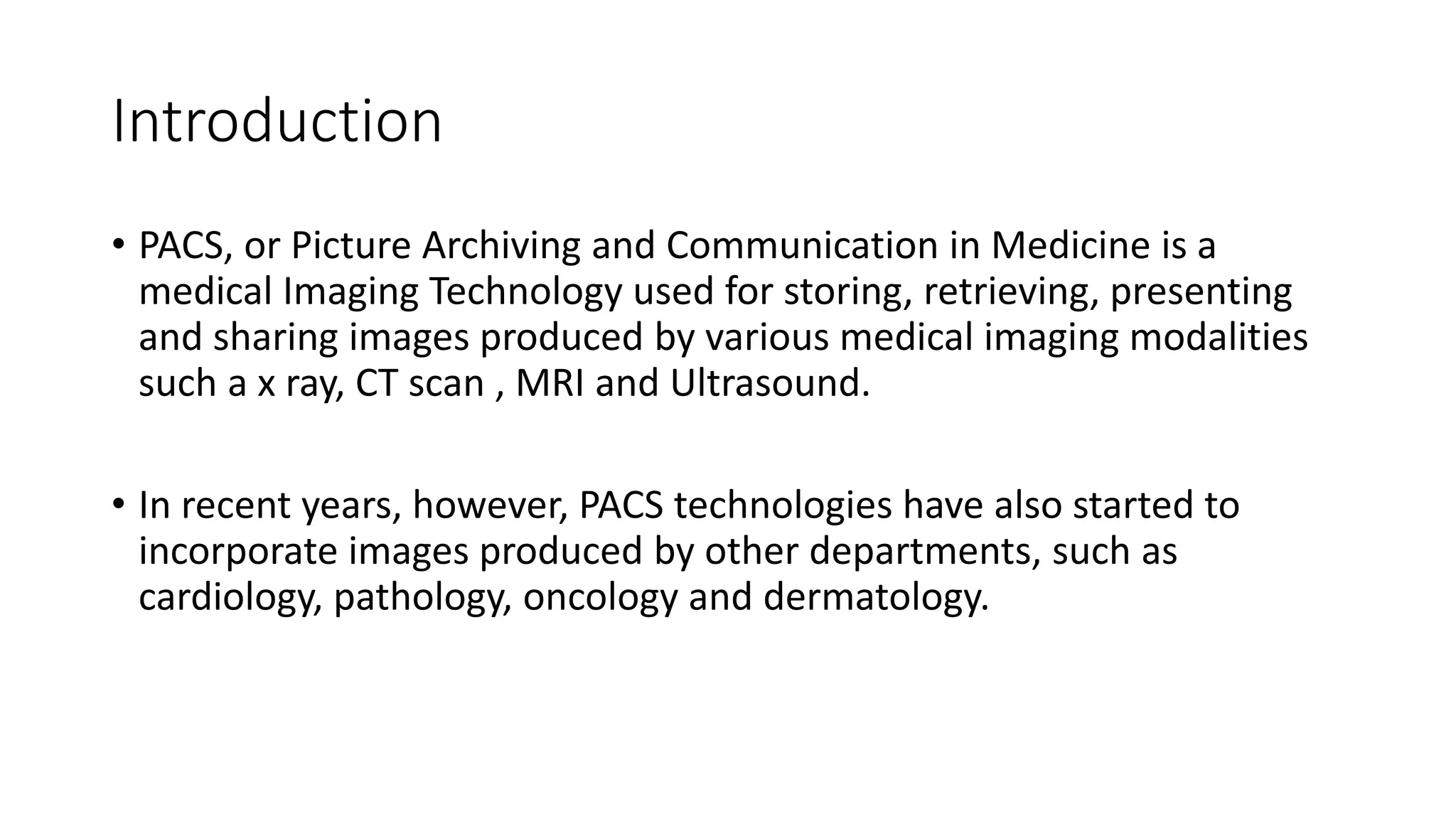 Picture archiving and communication in medicines ( pacs | PPT