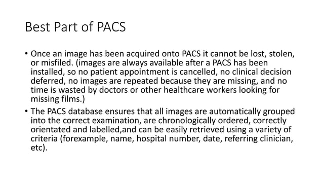 Picture archiving and communication in medicines ( pacs | PPT