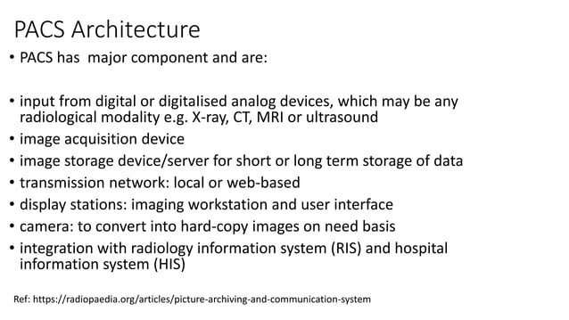 Picture archiving and communication in medicines ( pacs | PPT