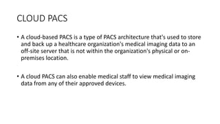 Picture archiving and communication in medicines ( pacs | PPT