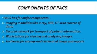 PICTURE ARCHIVING AND COMMUNICATION SYSTEM.pptx