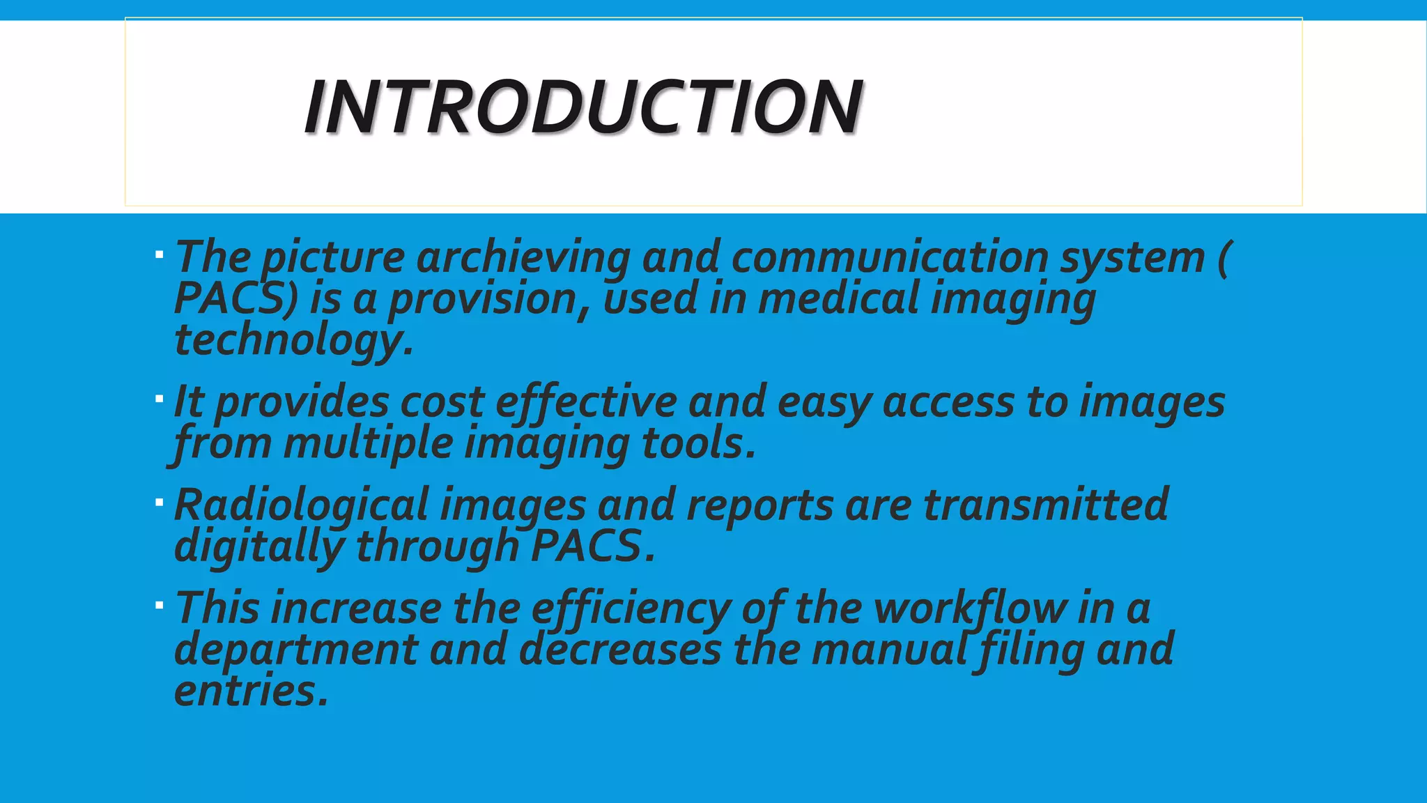 PICTURE ARCHIVING AND COMMUNICATION SYSTEM.pptx
