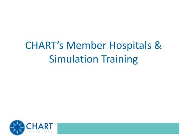 CHART Simulation Training Hospitals | PPTX