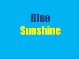Digital Photography - Blue Sunshine | PPT
