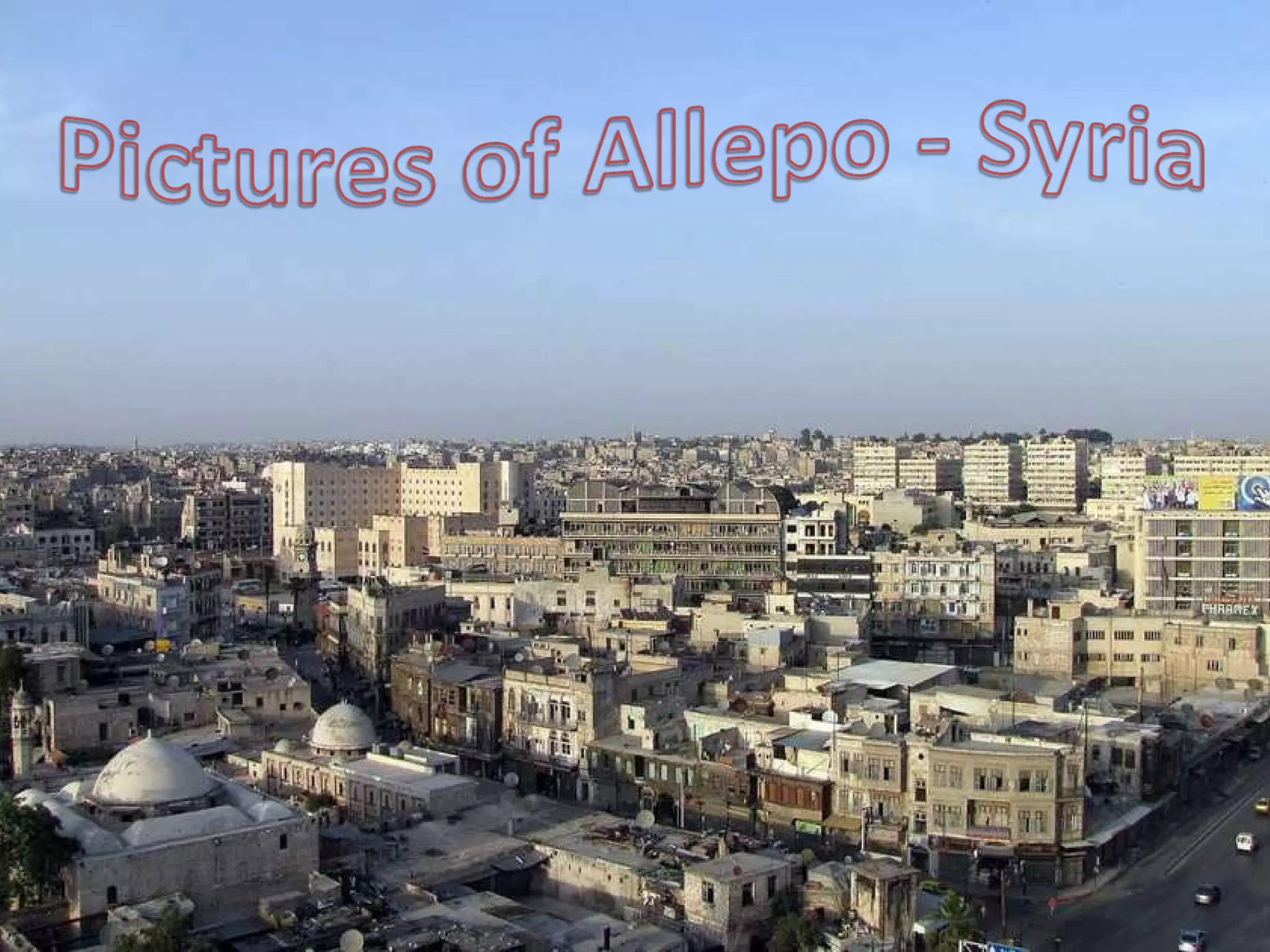 Pictures of Aleppo Syria 2 | PPT