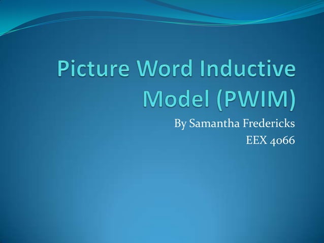 Picture Word Inductive Model (PWIM) | PPT