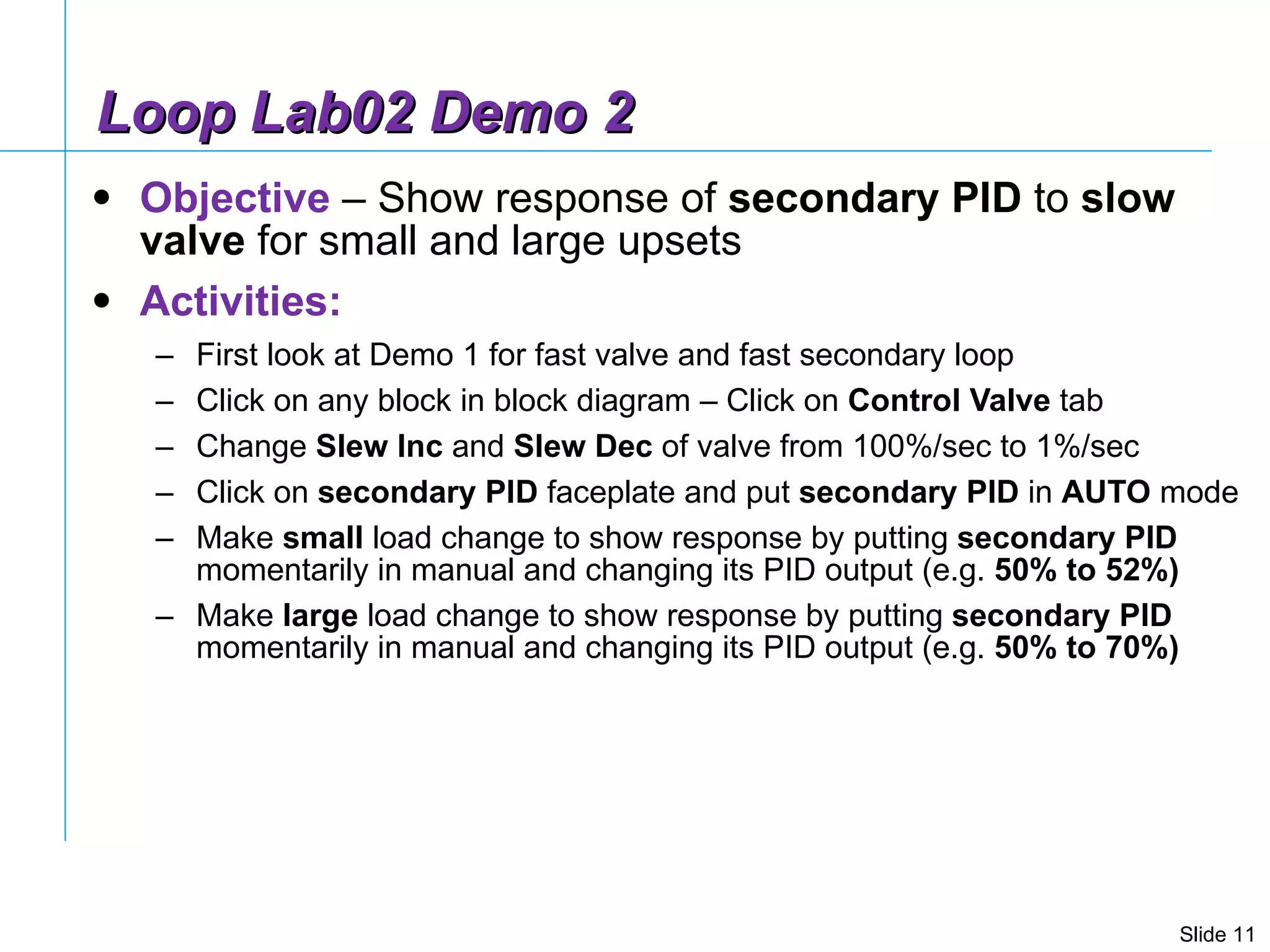 PID Control of Slow Valves and Secondary Loops Greg McMillan Deminar ...