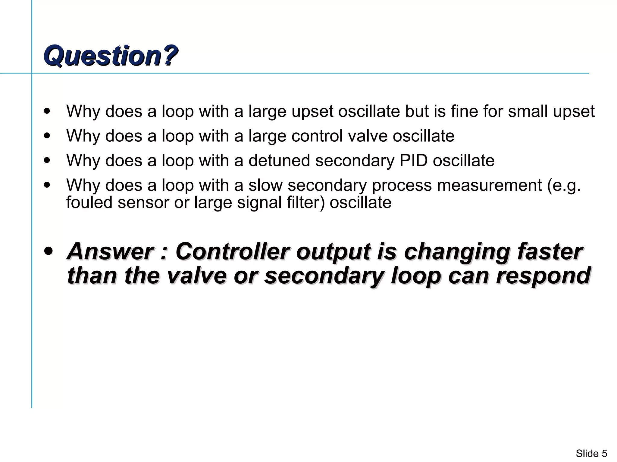 PID Control of Slow Valves and Secondary Loops Greg McMillan Deminar Series | PPT