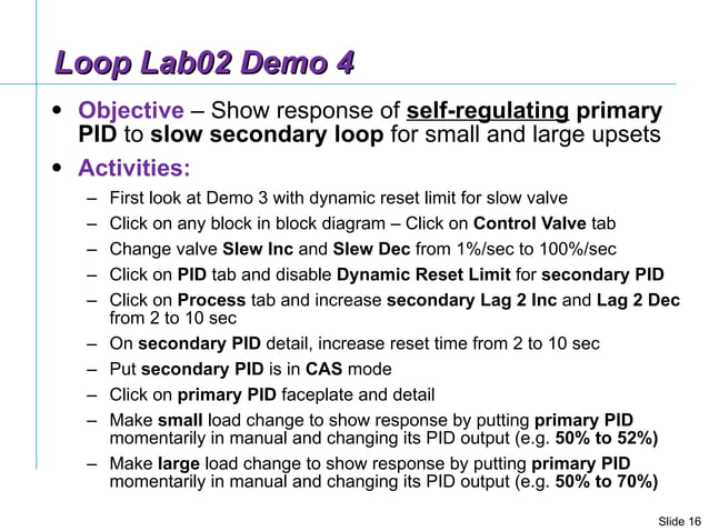 PID Control of Slow Valves and Secondary Loops Greg McMillan Deminar ...