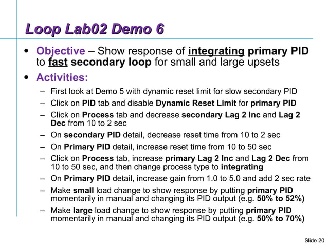 PID Control of Slow Valves and Secondary Loops Greg McMillan Deminar ...
