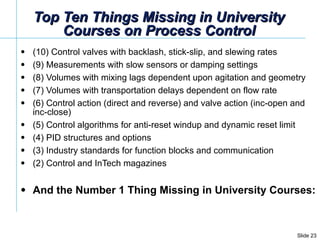 PID Control of Slow Valves and Secondary Loops Greg McMillan Deminar ...