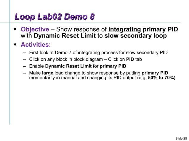 PID Control of Slow Valves and Secondary Loops Greg McMillan Deminar ...