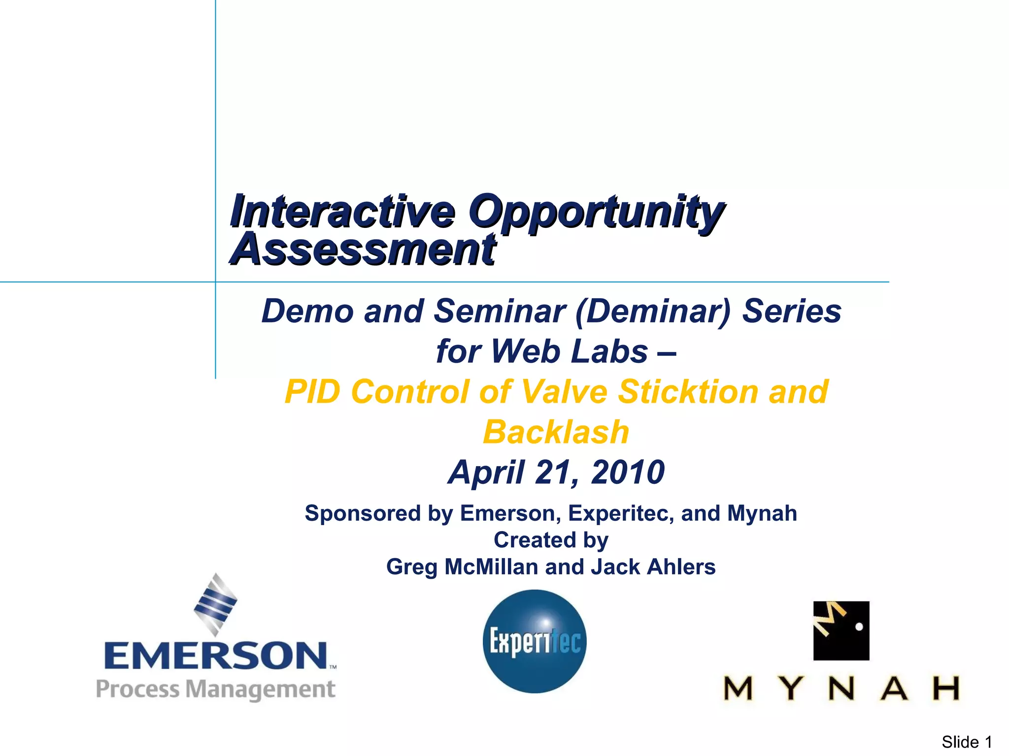 PID Control of Valve Sticktion and Backlash - Greg McMillan Deminar ...