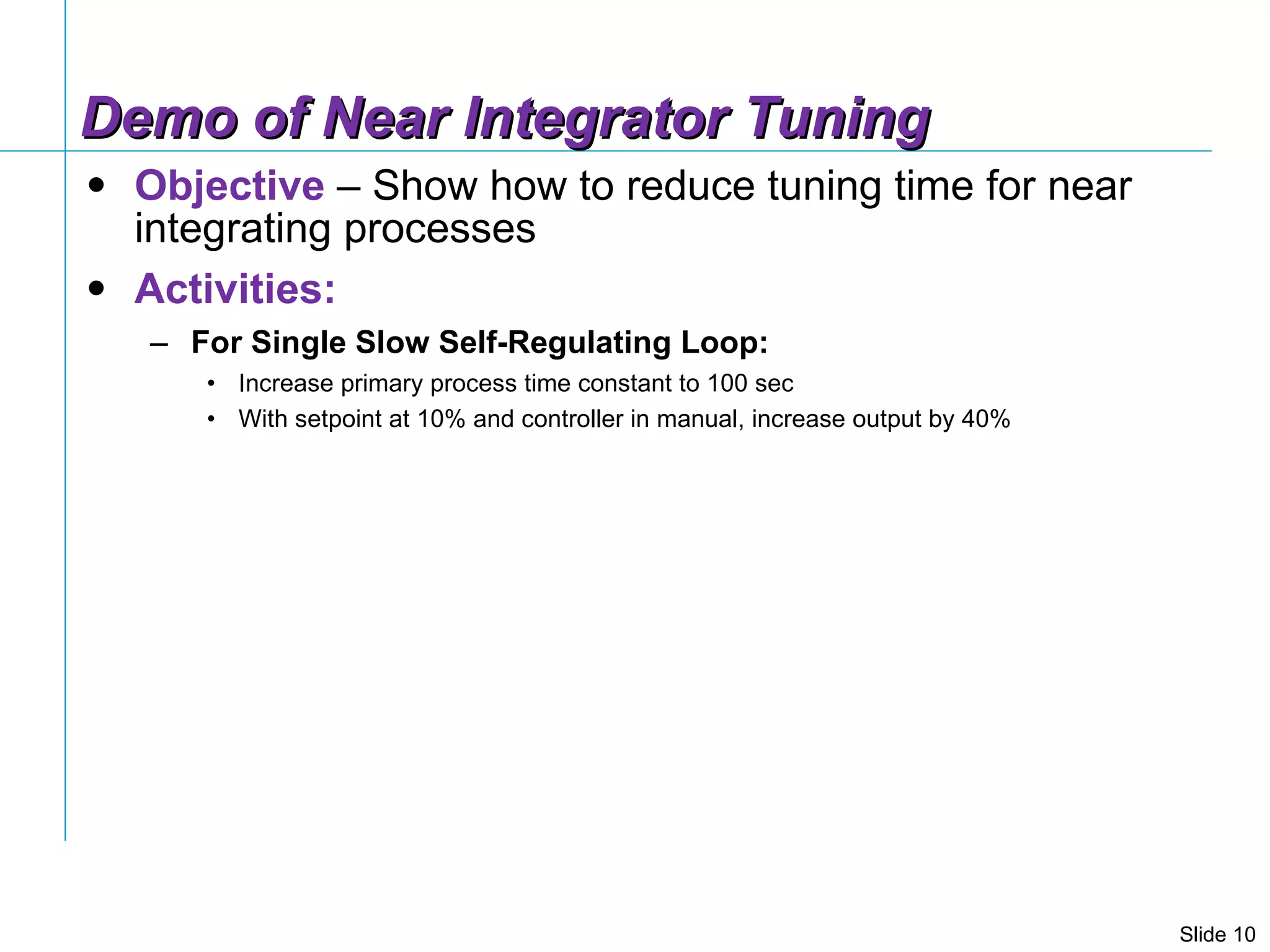 PID Tuning for Near Integrating Processes - Greg McMillan Deminar | PPT