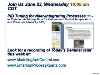 PID Tuning for Self Regulating Processes - Greg McMillan Deminar | PPT