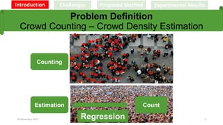 ICCES 2017 - Crowd Density Estimation Method using Regression Analysis | PPT
